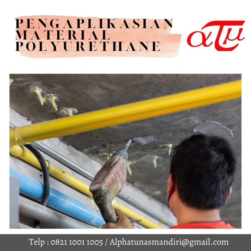 Keistimewaan Injeksi Polyurethane | Jasa Injeksi PU Murah - aplikator.ID